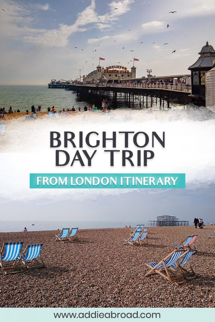 Brighton Day Trip Itinerary from London - Addie Abroad