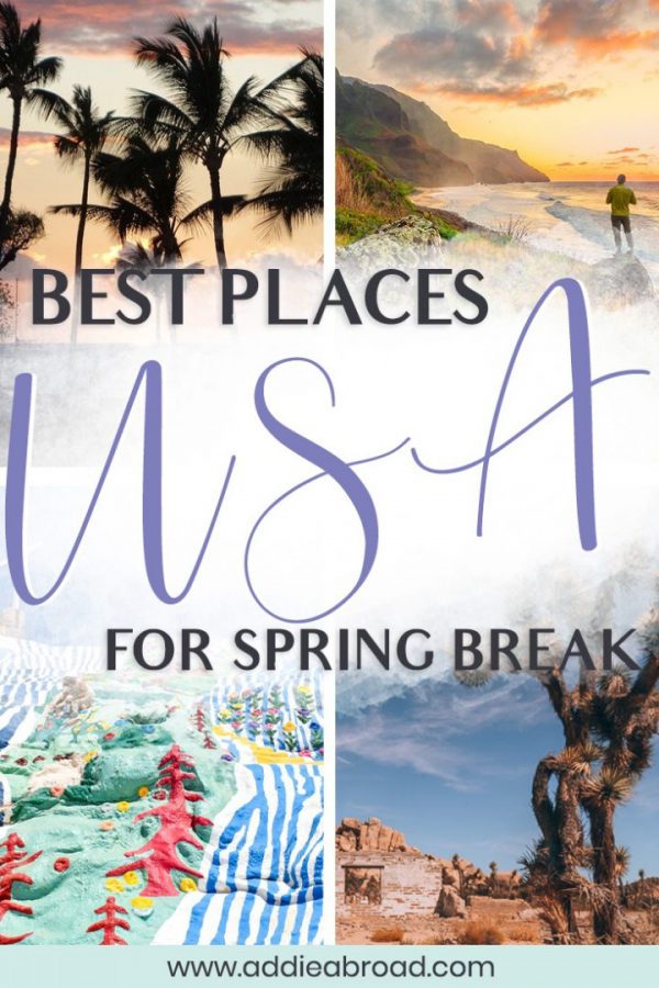 21 Best Spring Break Destinations in the US - Addie Abroad