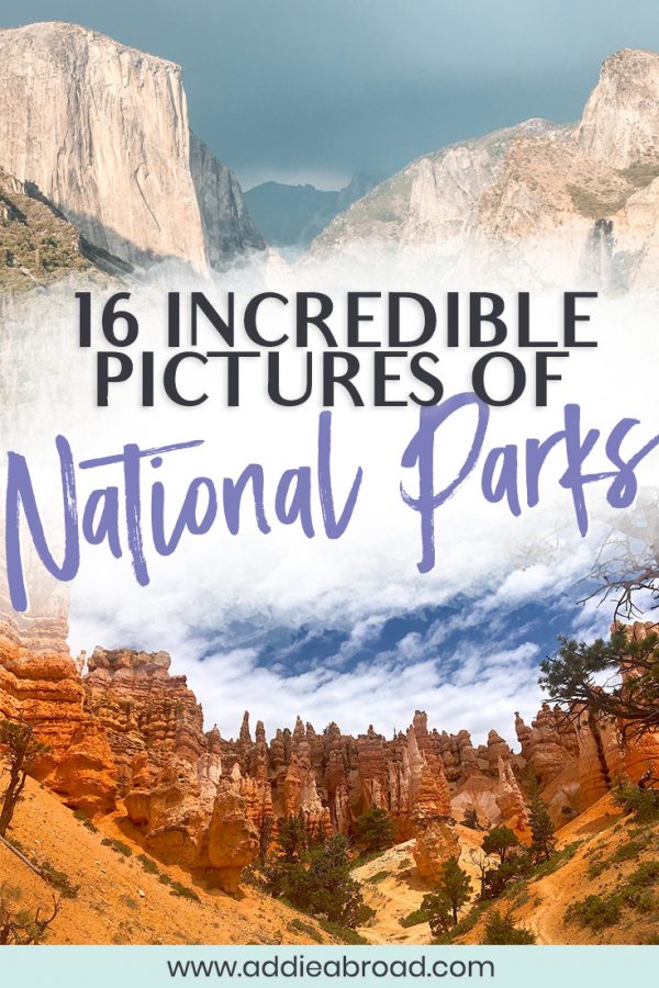 16 Incredible US National Parks Pictures - Addie Abroad