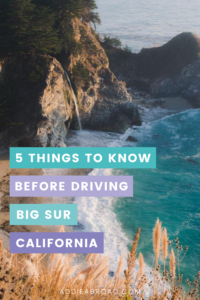 Driving Big Sur // 5 Tips for Your Highway One Road Trip - Addie Abroad